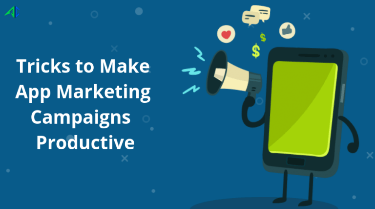 6 Quick Mobile App Marketing tips to make Campaigns Productive