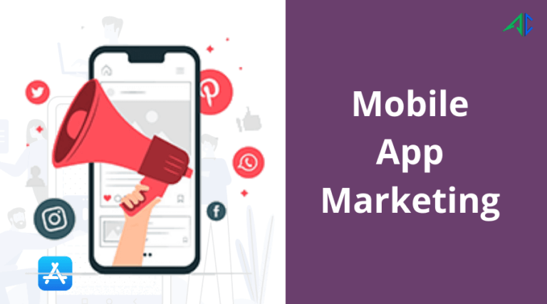 A Comprehensive Guide to Mobile App Marketing