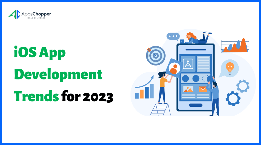 Top iOS App Development Trends for 2023