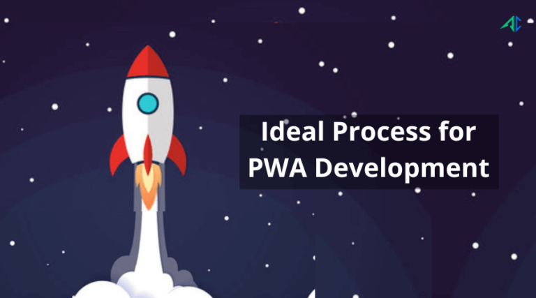 What Is an Ideal Process of Progressive Web App Development?