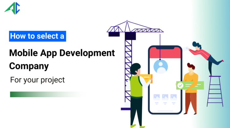 How to Choose The Best Mobile App Development Company