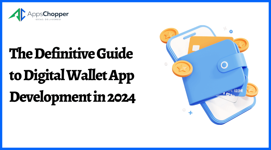 A Comprehensive Guide on Digital Wallet App Development