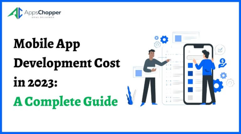 Mobile App Development Cost in 2023: A Complete Guide