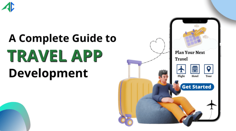 Travel Mobile App Development: Popular Types, Features, Process, Cost