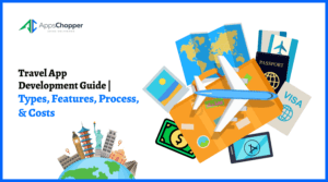 Travel App Development Guide | Types, Features, Process, & Costs