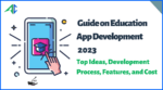 How To Develop an Education App In 2023? All You Need to Know