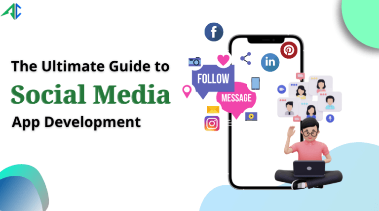 The Ultimate Guide to Create A Social Media App Development