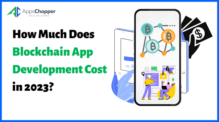 How Much Does Blockchain App Development Cost in 2023?