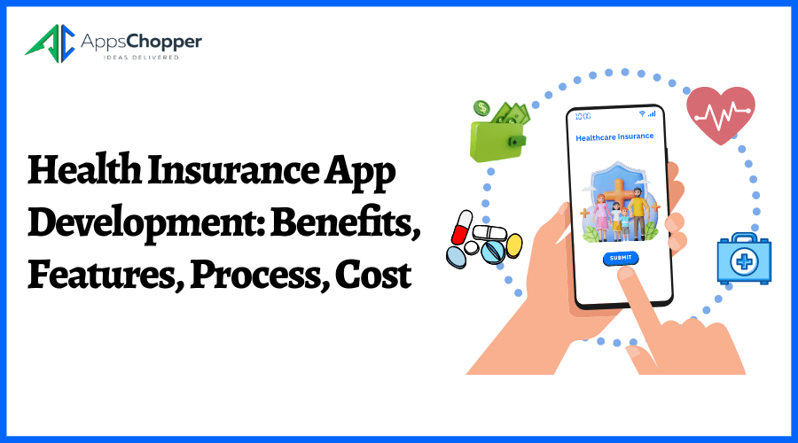 A Quick Guide to Healthcare Insurance App Development