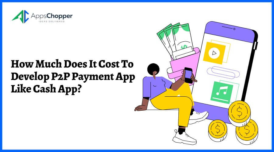 How Much Does P2P Payment App Development Cost?
