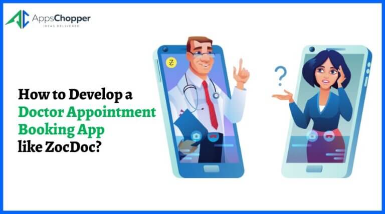 How to Develop a Doctor Appointment Booking App like ZocDoc?