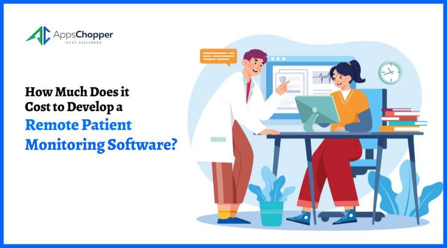 Cost to Develop a Remote Patient Monitoring Software