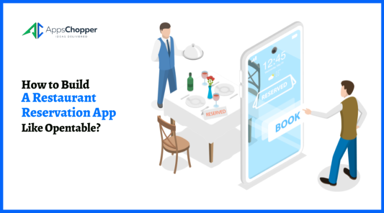 How to Build A Restaurant Reservation App Like Opentable?