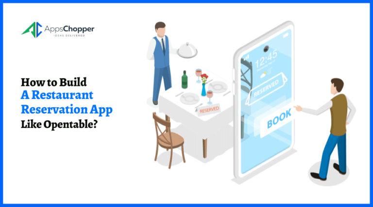 How to Build A Restaurant Reservation App Like Opentable?
